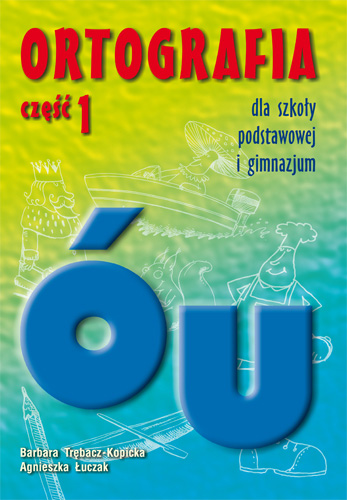 Trenuj z GWO! Ćwiczenia ortograficzne od „a” do „ż” - GWO - Gdańskie Wydawnictwo Oświatowe